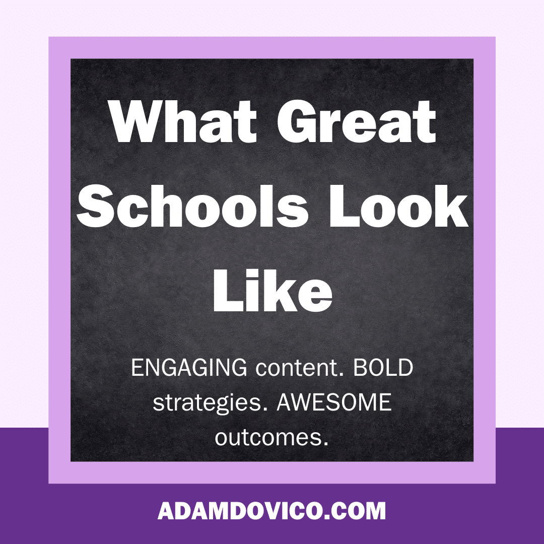 What Great Schools Look Like - adamdovico.com